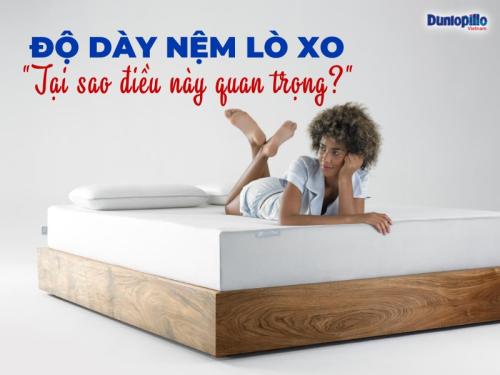 Độ dày nệm lò xo: Tại sao điều này quan trọng? - Nệm Dunlopillo Việt Nam